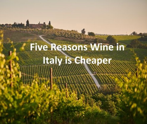 Five Reasons Wine in Italy is Cheaper - The Wine Data Researcher